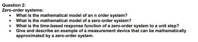 Solved Question 2: Zero-order systems: • What is the | Chegg.com