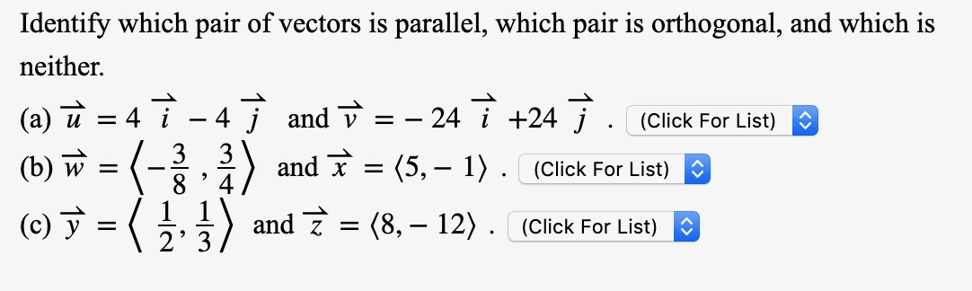 Solved Identify which pair of vectors is parallel, which | Chegg.com