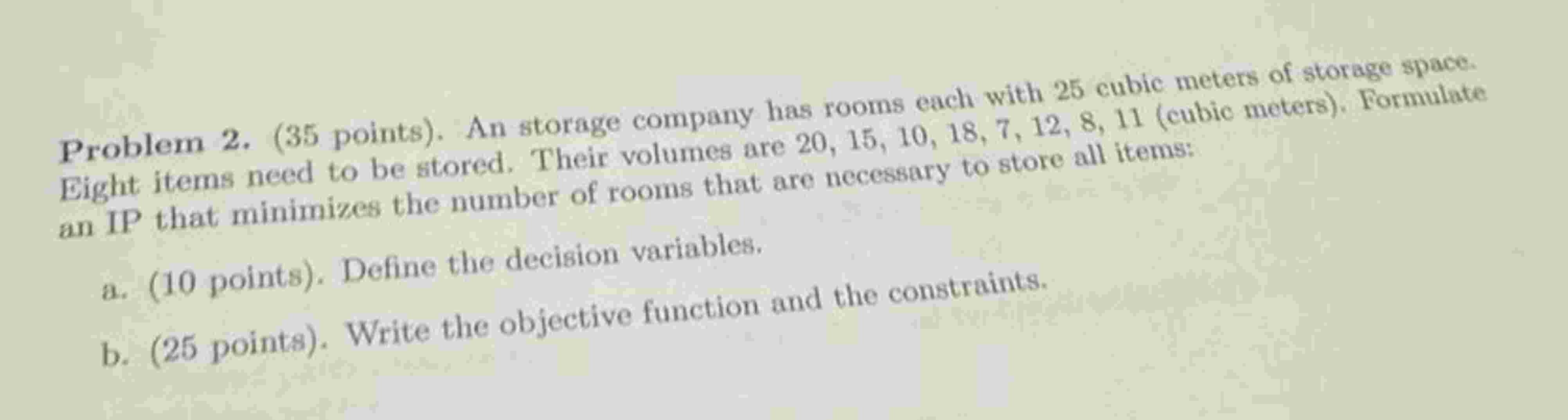 Solved Problem 2. ( 35 ﻿points). ﻿A storage company has | Chegg.com