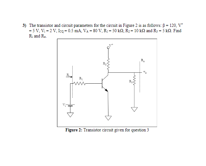 Solved 3) The transistor and circuit parameters for the | Chegg.com