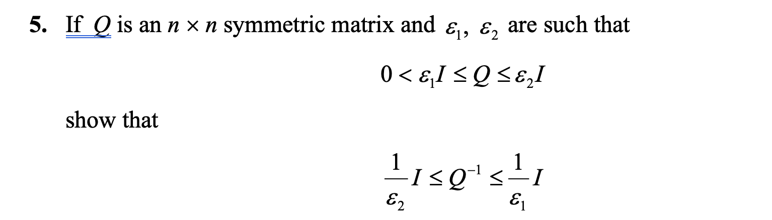 Solved 5. If Q is an n x n symmetric matrix and & , &z are | Chegg.com