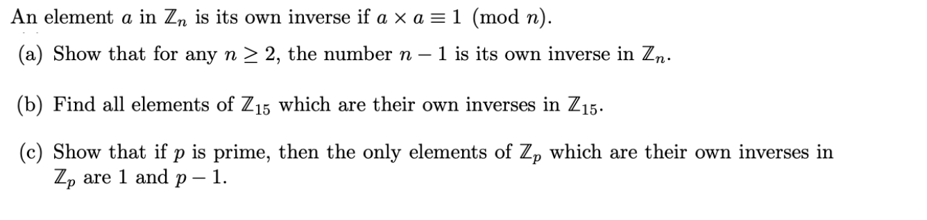Solved An element a in Zn is its own inverse if a x a = 1 | Chegg.com