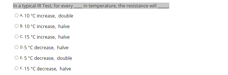 Solved In a typical IR Test, for every _ in temperature, the | Chegg.com