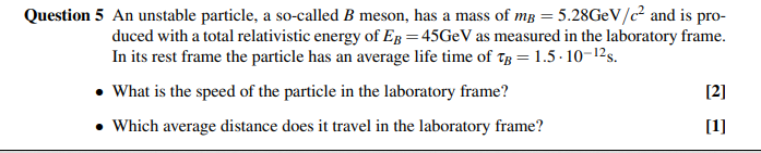 Solved An unstable particle, a so-called B meson, has a mass | Chegg.com