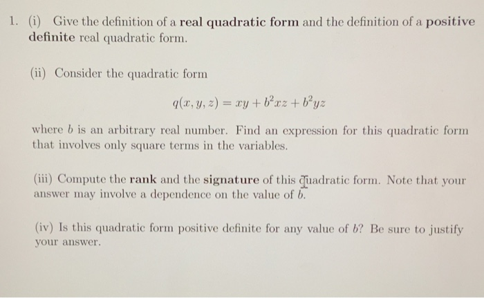 Solved (i) 1. Give the definition of a real quadratic form | Chegg.com