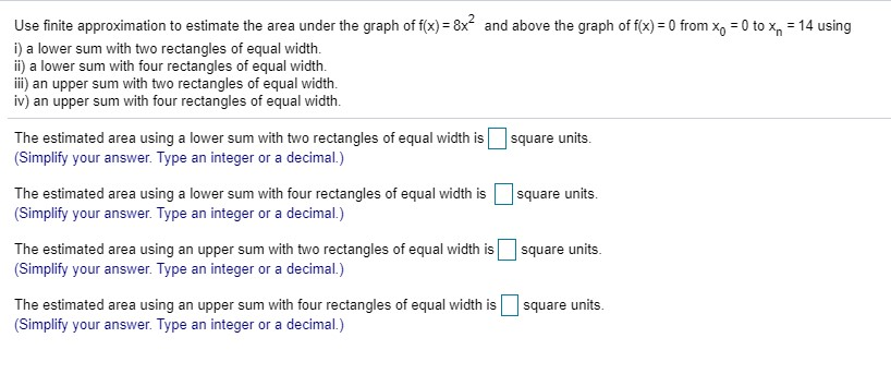 Solved Use finite approximation to estimate the area under | Chegg.com