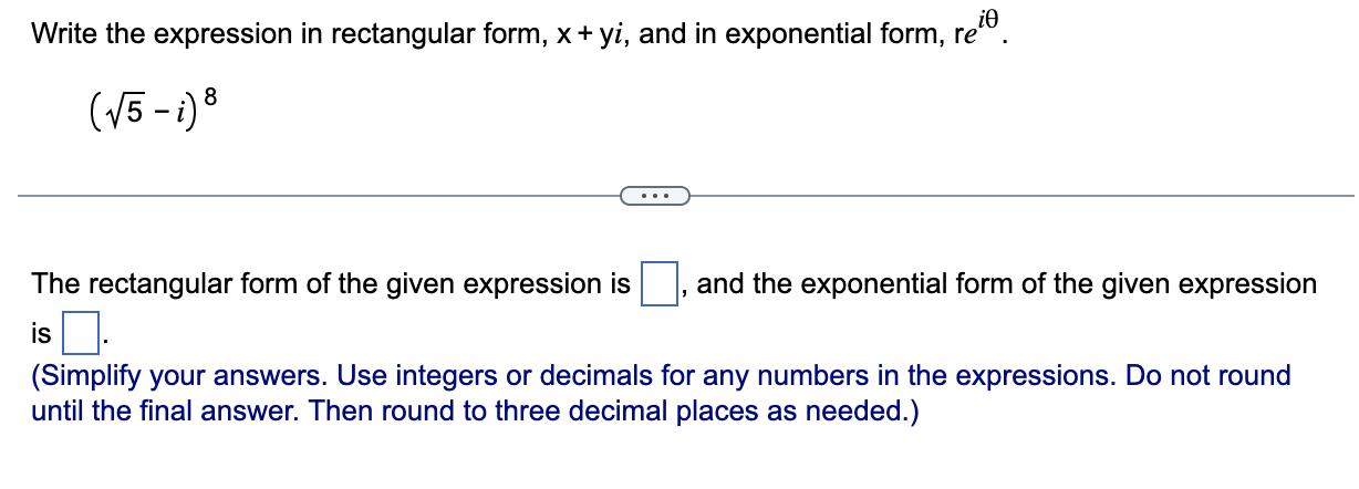 Solved Write the expression in rectangular form, x+yi, and | Chegg.com