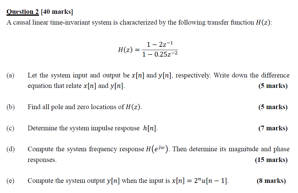 Solved Question 2 [40 marks] A causal linear time-invariant | Chegg.com