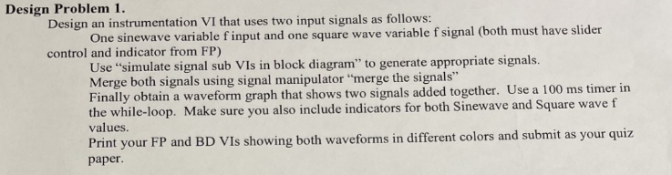 Solved Design Problem 1. Design an instrumentation VI that | Chegg.com