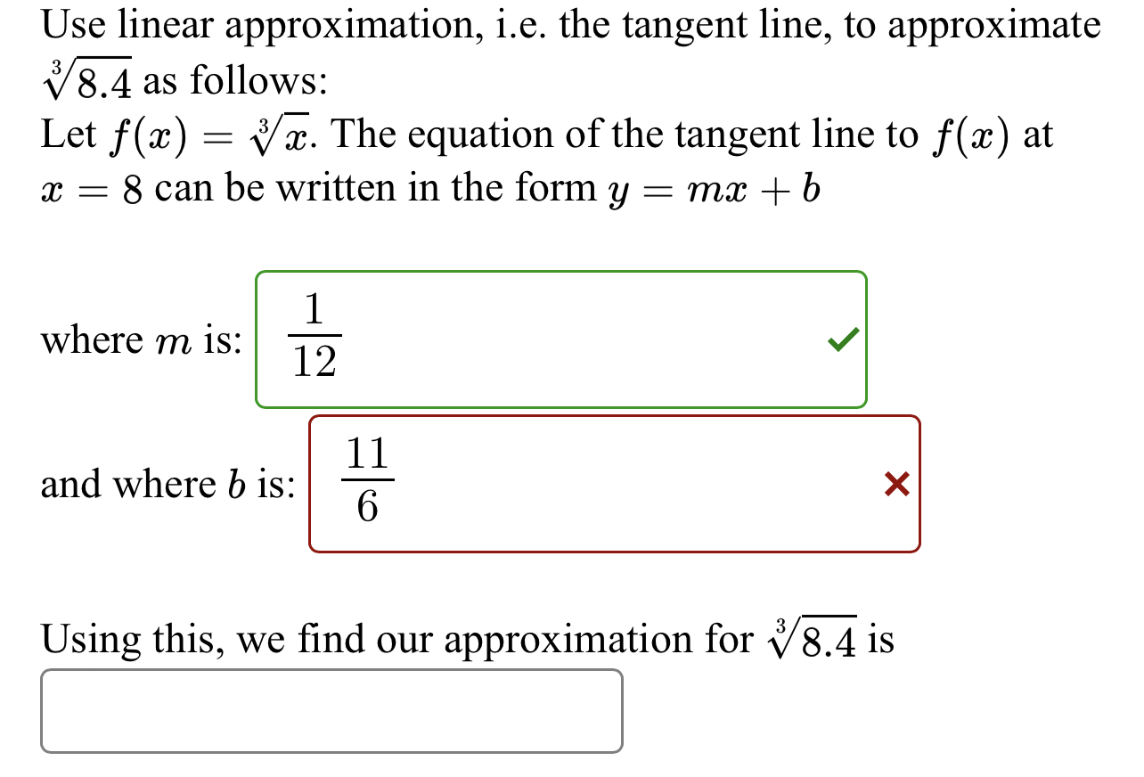 Solved Use linear approximation, i.e. the tangent line, to | Chegg.com