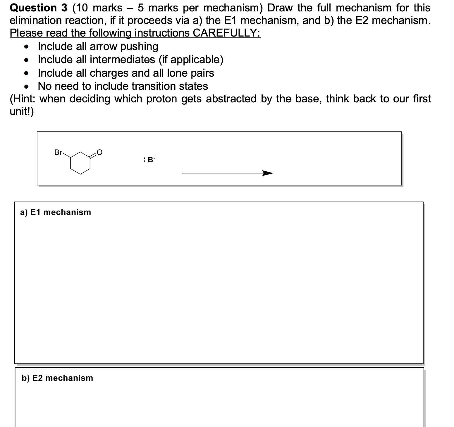 Solved Question 3 (10 ﻿marks - 5 ﻿marks per mechanism) ﻿Draw | Chegg.com