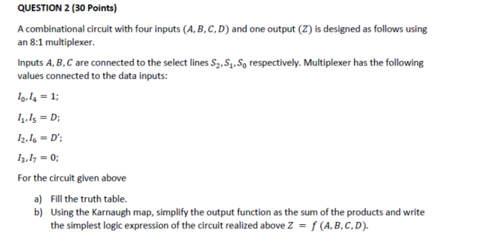 Solved QUESTION 2 (30 Points) A combinational circuit with | Chegg.com