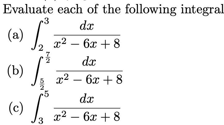 Solved 3 (a) - Evaluate each of the following integral dx x2 | Chegg.com