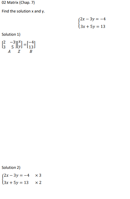 Solved Find the solution x and y. {2x−3y=−43x+5y=13 Solution | Chegg.com