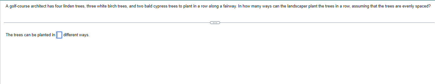 Solved The trees can be planted in different ways. | Chegg.com