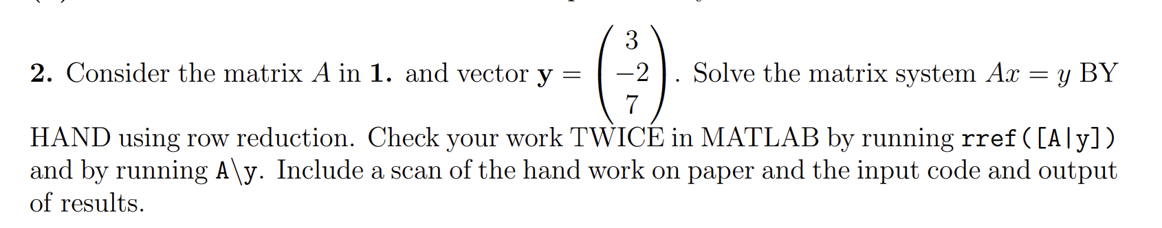 2. Consider the matrix A in 1. and vector y=⎝⎛3−27⎠⎞. | Chegg.com
