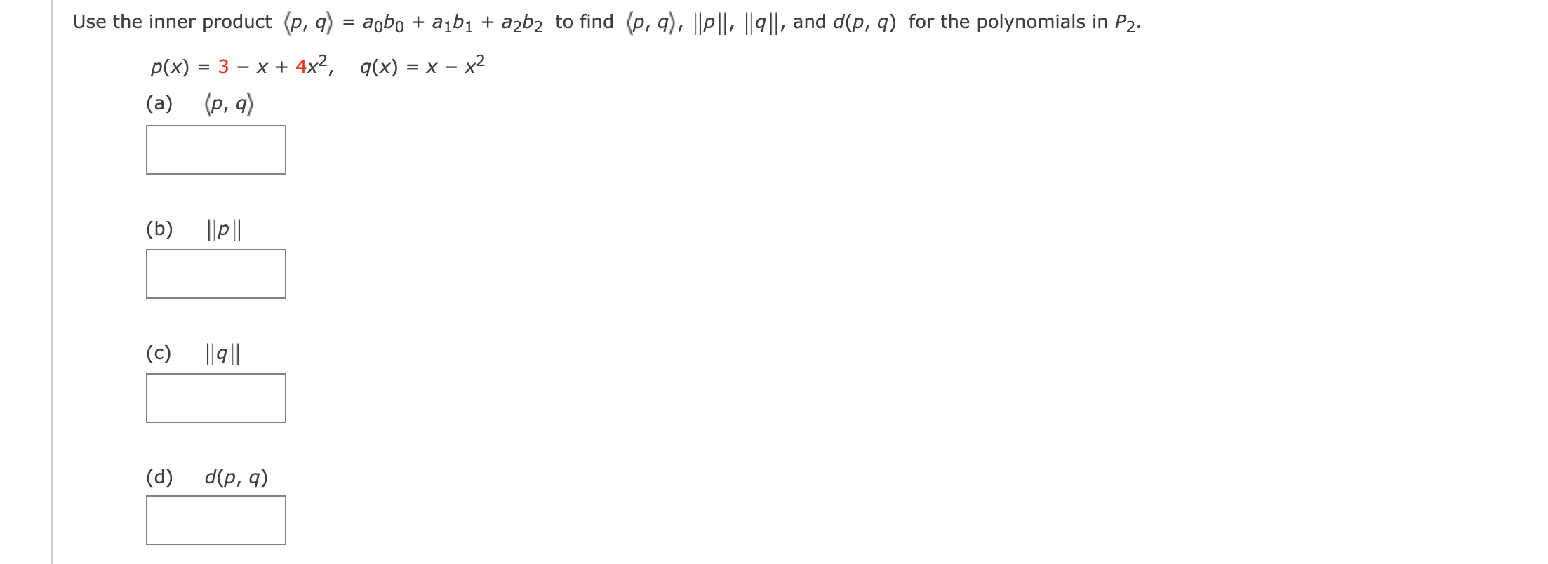 Solved Jse the inner product p,q =a0b0+a1b1+a2b2 to find | Chegg.com