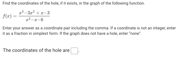 Solved Find the coordinates of the hole, if it exists, in | Chegg.com