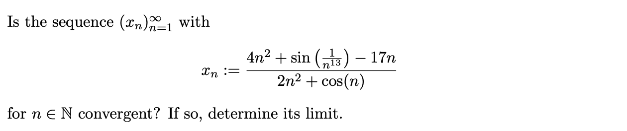 Solved Is the sequence (2n)n=1 with 4n2 + sin (n13) – 17n | Chegg.com