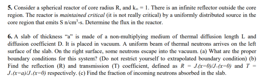 5. Consider a spherical reactor of core radius R, and | Chegg.com