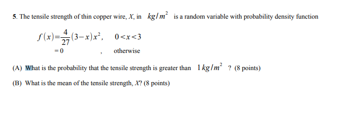Solved 5. The tensile strength of thin copper wire, X, in | Chegg.com