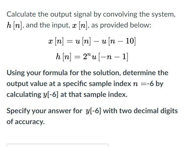 Solved Calculate The Output Signal By Convolving The System 