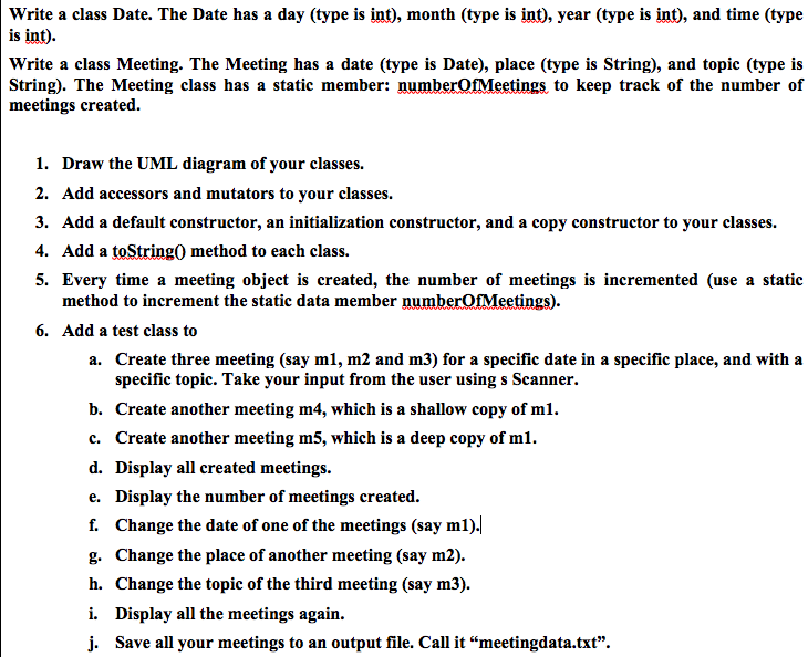 Solved Write a class Date. The Date has a day (type is int), | Chegg.com