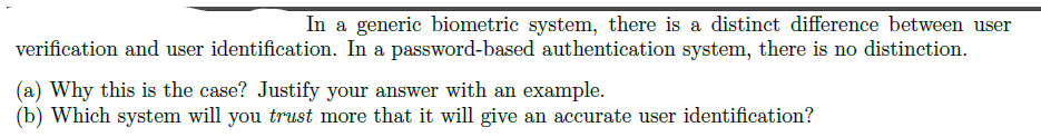 Solved In a generic biometric system, there is a distinct | Chegg.com