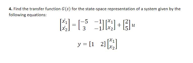Solved Find the transfer function G(s) ﻿for the state-space | Chegg.com