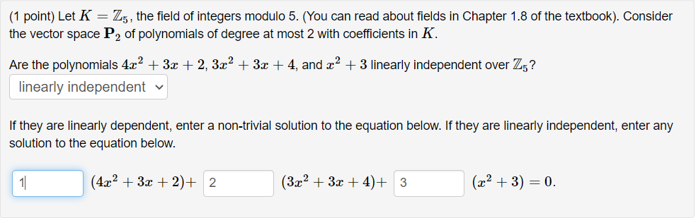 Solved (1 point) Let K = Z5, the field of integers modulo 5. | Chegg.com