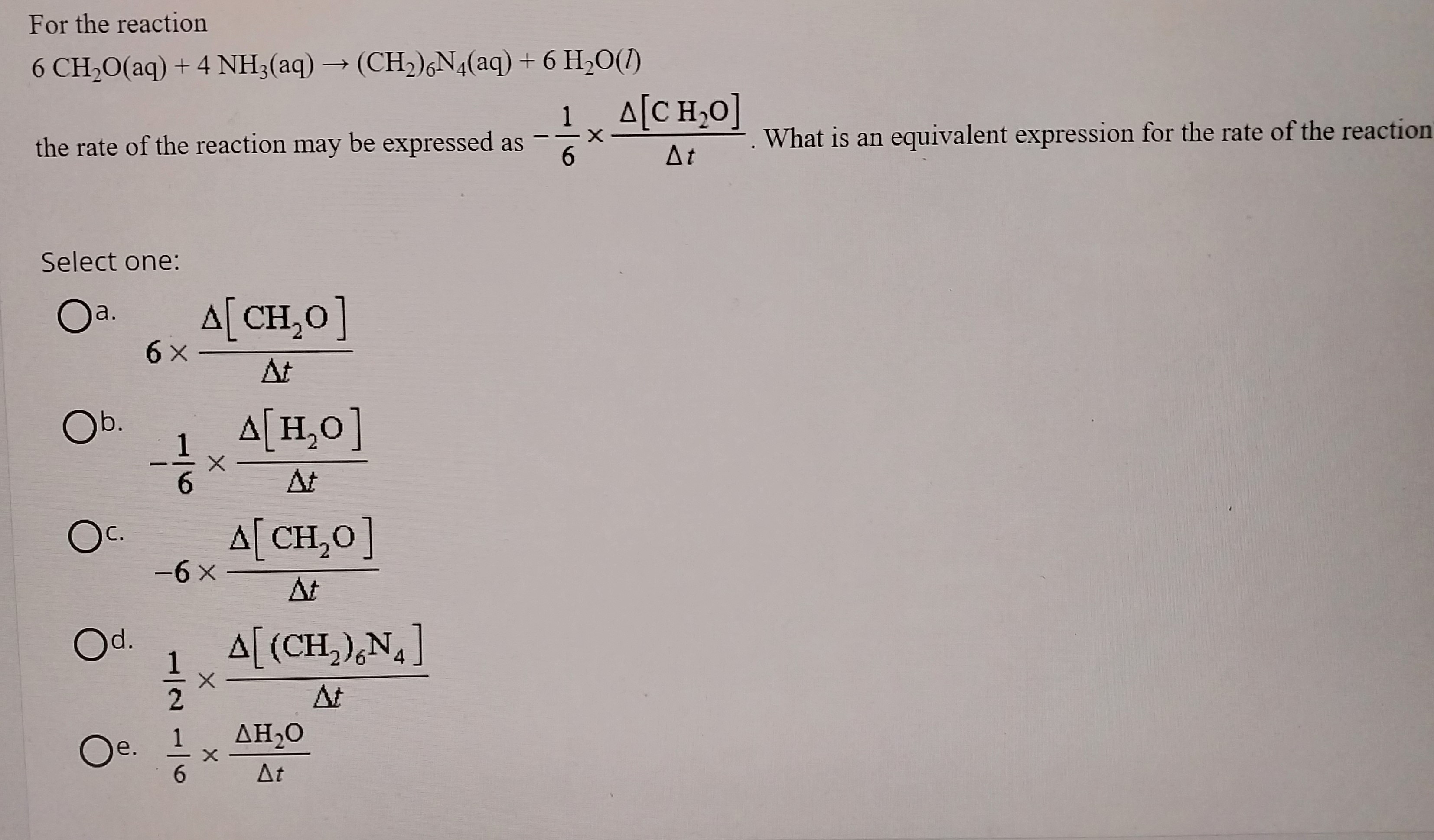 Solved For the reaction 6CH2O(aq)+4NH3(aq)→(CH2)6 | Chegg.com