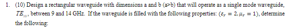 Solved 1. (10) Design a rectangular waveguide with | Chegg.com