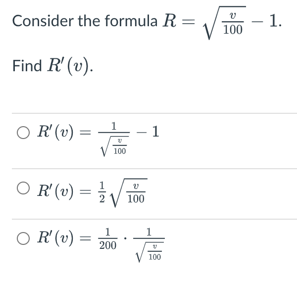 Solved Consider the formula R=100v−1. Find R′(v). | Chegg.com