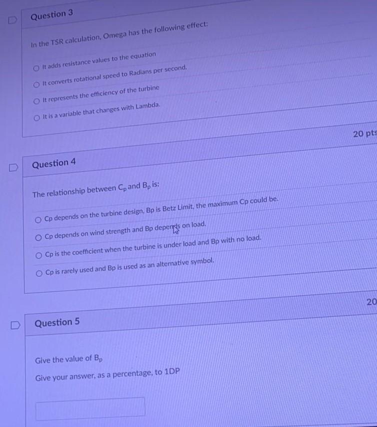 Solved Question 3 In the TSR calculation, Omega has the | Chegg.com