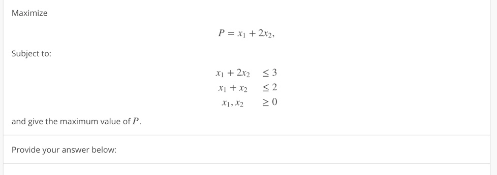 Solved Maximize P = xy + 2x2, Subject to: X] + 2x2