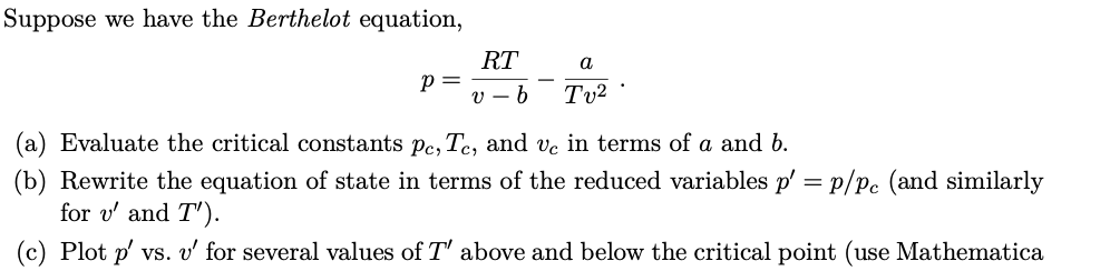 Solved Suppose we have the Berthelot equation, RT p= V - b a | Chegg.com