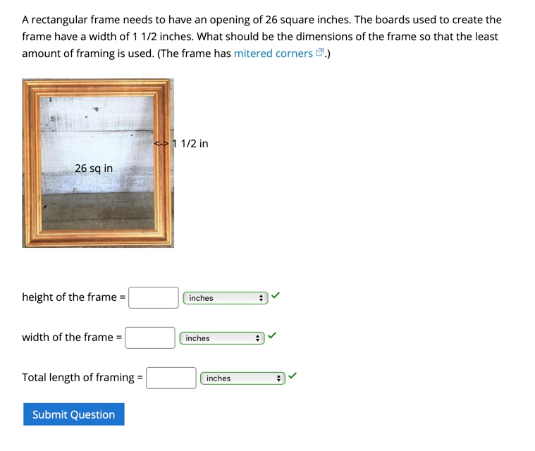 Solved A rectangular frame needs to have an opening of 26 | Chegg.com