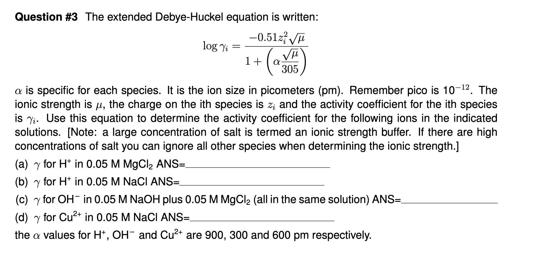 Solved Question #3 The extended Debye-Huckel equation is | Chegg.com