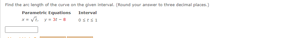 Parametric Equations Interval x=t,y=3t−80≤t≤1 | Chegg.com