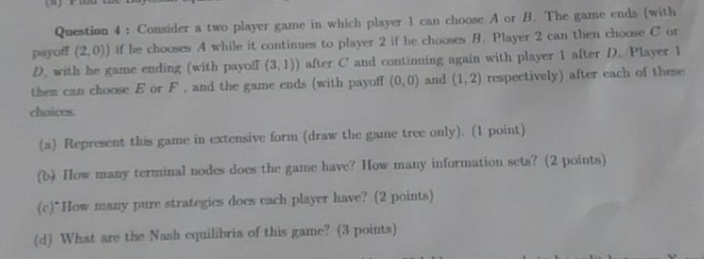 Solved Question 4: Consider a two player game in which | Chegg.com Solved Question 4: Consider a two player game in which | Chegg.com