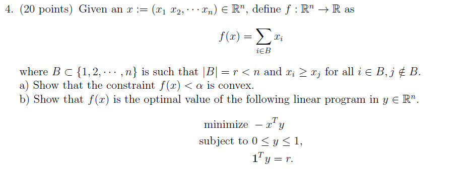Solved (20 points) Given an x:=(x1x2,⋯xn)∈Rn, define f:Rn→R | Chegg.com
