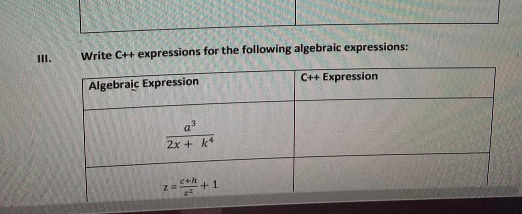 Solved III. Write C++ expressions for the following | Chegg.com