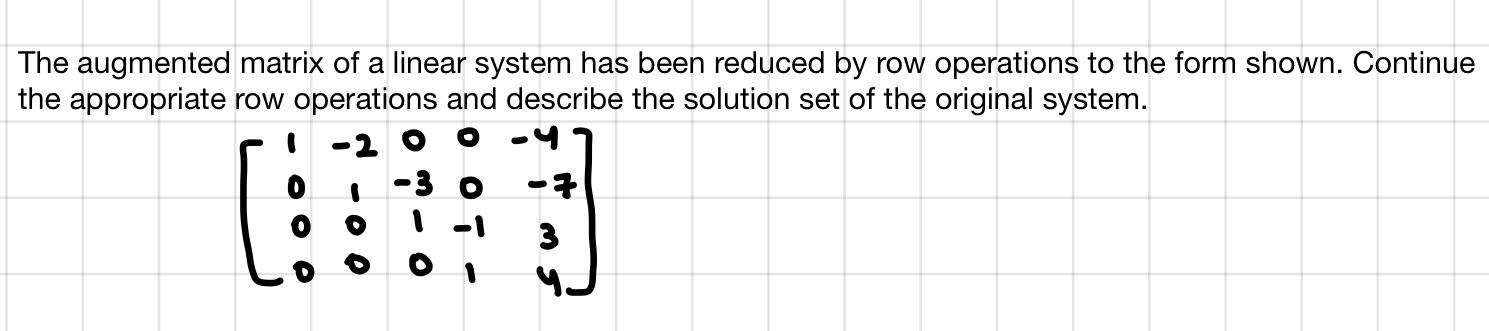 Solved The augmented matrix of a linear system has been | Chegg.com