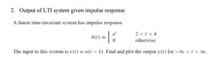 Solved 2. Output of LTI system given impulse response A | Chegg.com