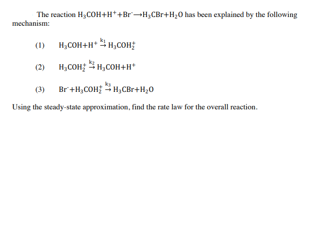 Solved The reaction H3 COH+H+ +Br-H3CBr+H2O has been | Chegg.com