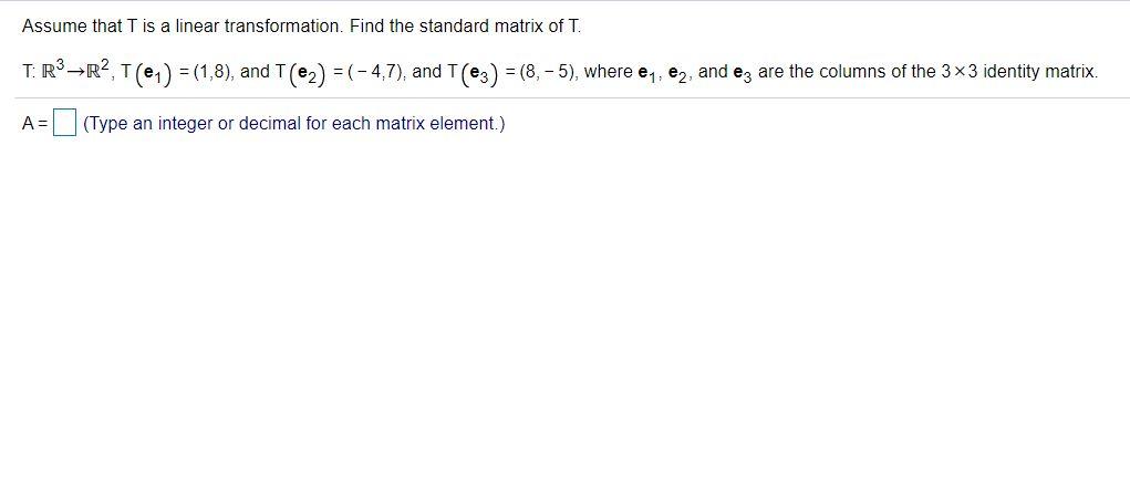 Solved Assume that T is a linear transformation. Find the | Chegg.com