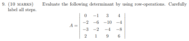 Solved 9. (10 MARKS) Evaluate the following determinant by | Chegg.com