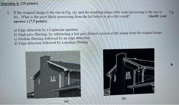 Solved Question 4: (20 ﻿points)1. ﻿If the original image is | Chegg.com