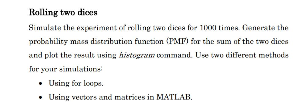 Solved Rolling two dices Simulate the experiment of rolling | Chegg.com