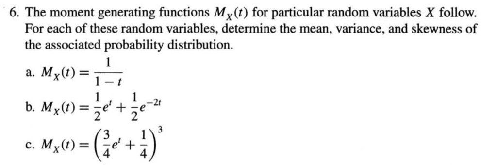 Solved 6. The moment generating functions Mx(t) for | Chegg.com